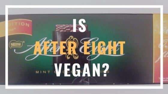 Is After Eight Vegan? Can Vegans Eat After Eight?